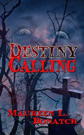 Book Spotlight: Destiny Calling by Maureen L. Bonatch
